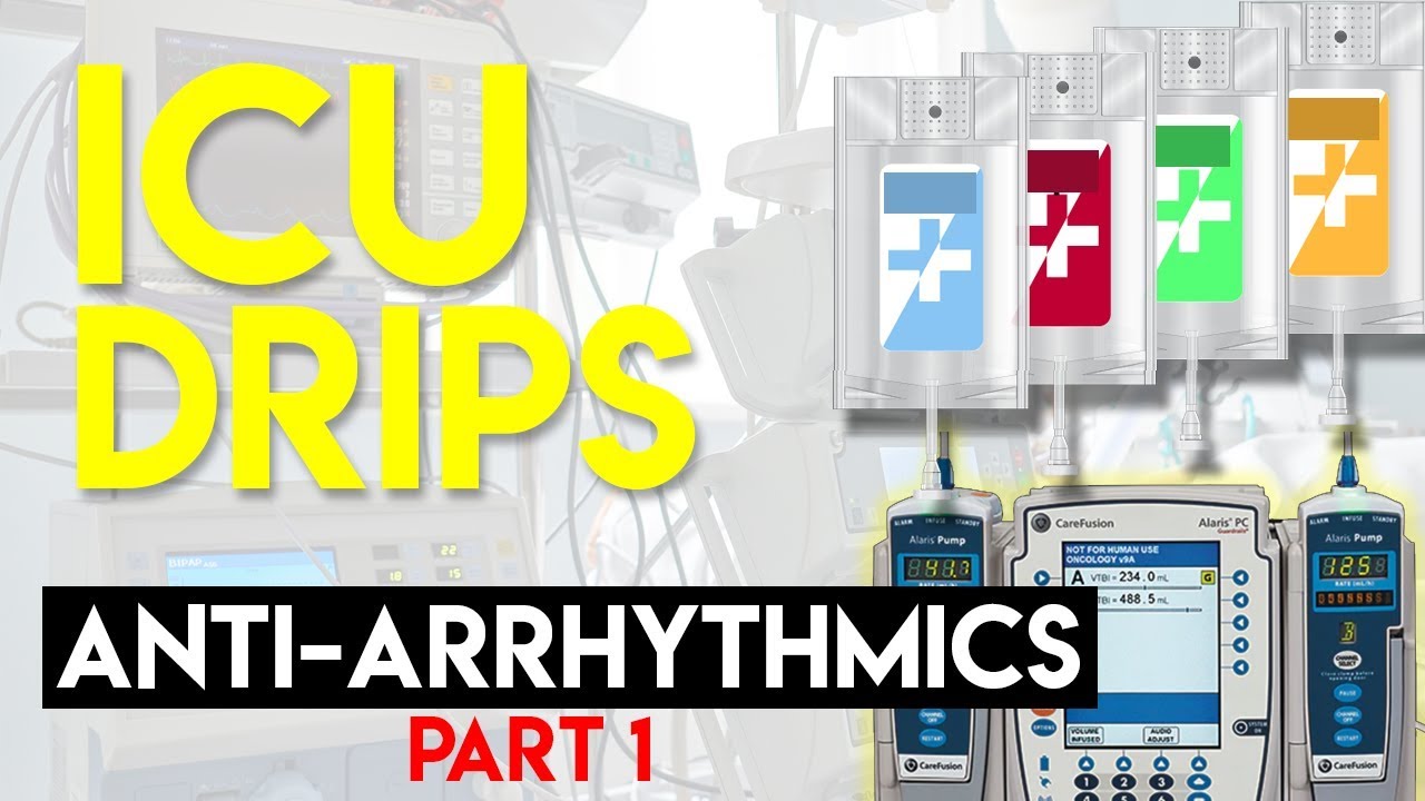 Antiarrhythmics (Part 1) - ICU Drips - YouTube