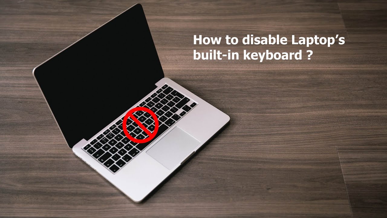 How to disable Laptop's built-in keyboard ? - YouTube