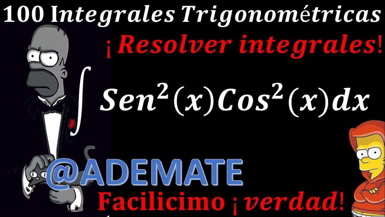 INTEGRAL TRIGONOMÉTRICA, INTEGRAL DE sen^2(x)Cos^2(x) EJEMPLO 22 - YouTube