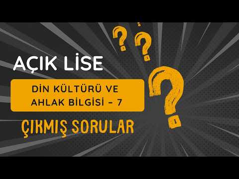 Açık Lise ARALIK 2025  Din Kültürü ve Ahlak Bilgisi 7