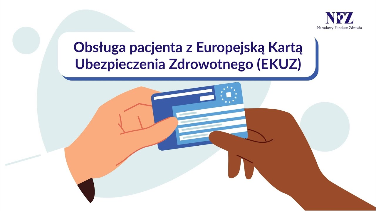 EKUZ — obsługa pacjenta z Europejską Kartą Ubezpieczenia Zdrowotnego ...