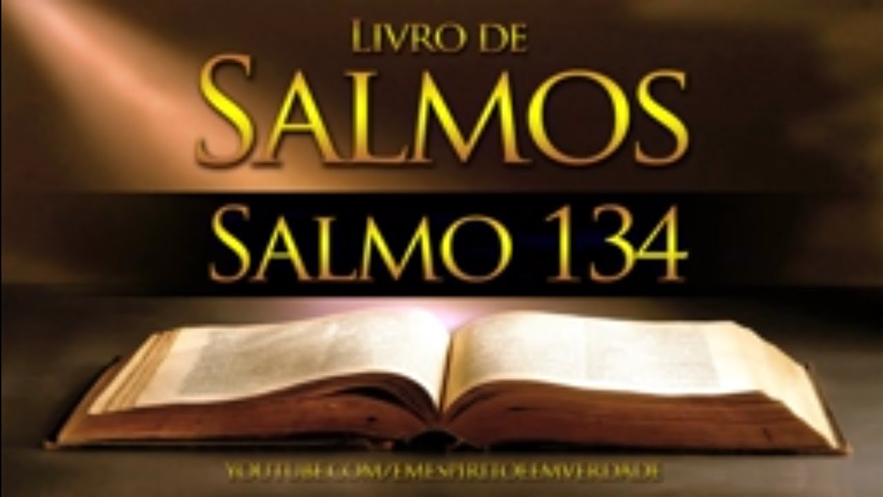 SALMO - 134 (BÍBLIA SAGRADA EM ÁUDIO CID MOREIRA) - YouTube