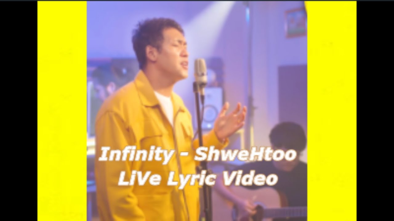 Infinity - Shwe Htoo (Acoustic Version Lyrics Video) - YouTube