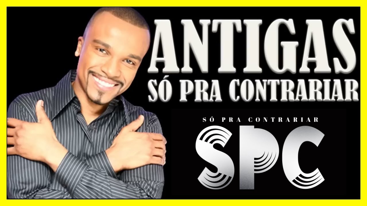 O MELHOR DE SÓ PRA CONTRARIAR ANTIGAS COMPLETO - YouTube Music