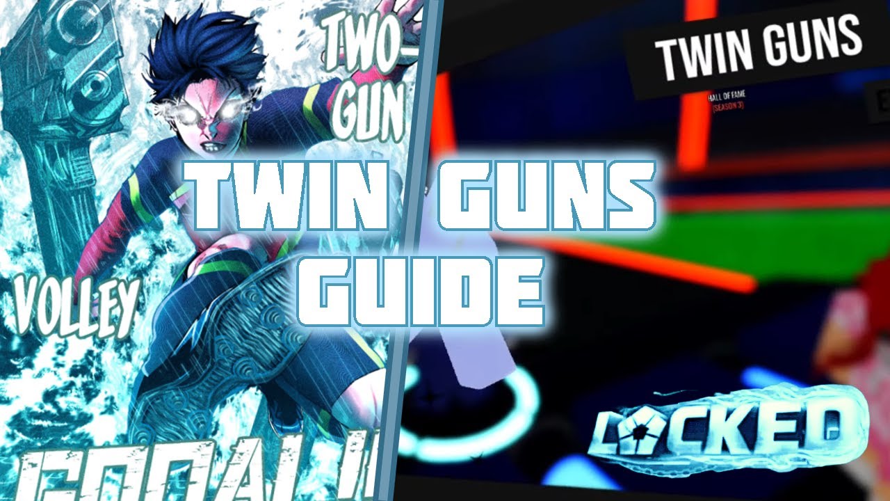 TWIN GUNS GUIDE | HOW TO USE TWIN GUNS (Locked) - YouTube