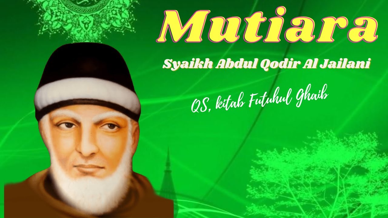 MUTIARA SYAIKH ABDUL QODIR AL JAILANI - YouTube