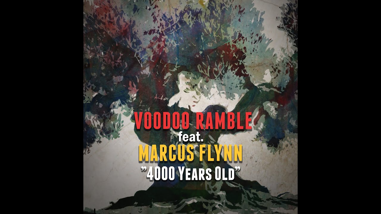 VOODOO RAMBLE - "4000 YEARS OLD " - YouTube