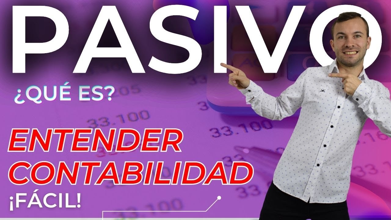 💰ENTENDER FINANZAS ¿Que es un PASIVO en contabilidad? CON EJEMPLOS ...
