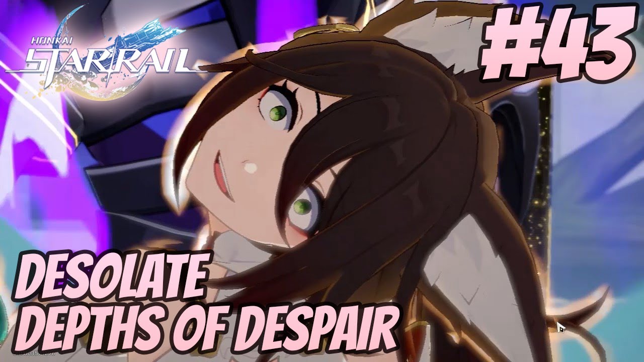 Honkai: Star Rail - Walkthrough Part 43 - Desolate Depths of Despair ...