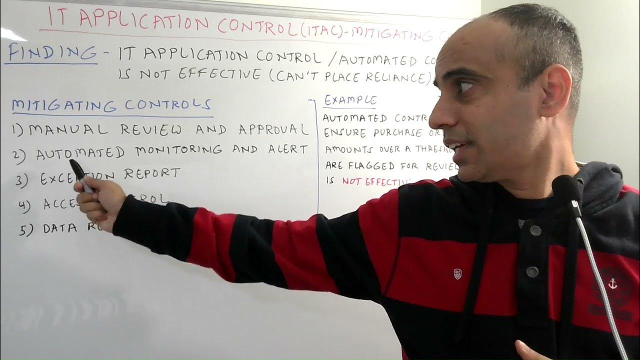 IT with Varun Vohra - IT Application Control (ITAC) / Automated Control - Mitigating Controls ...