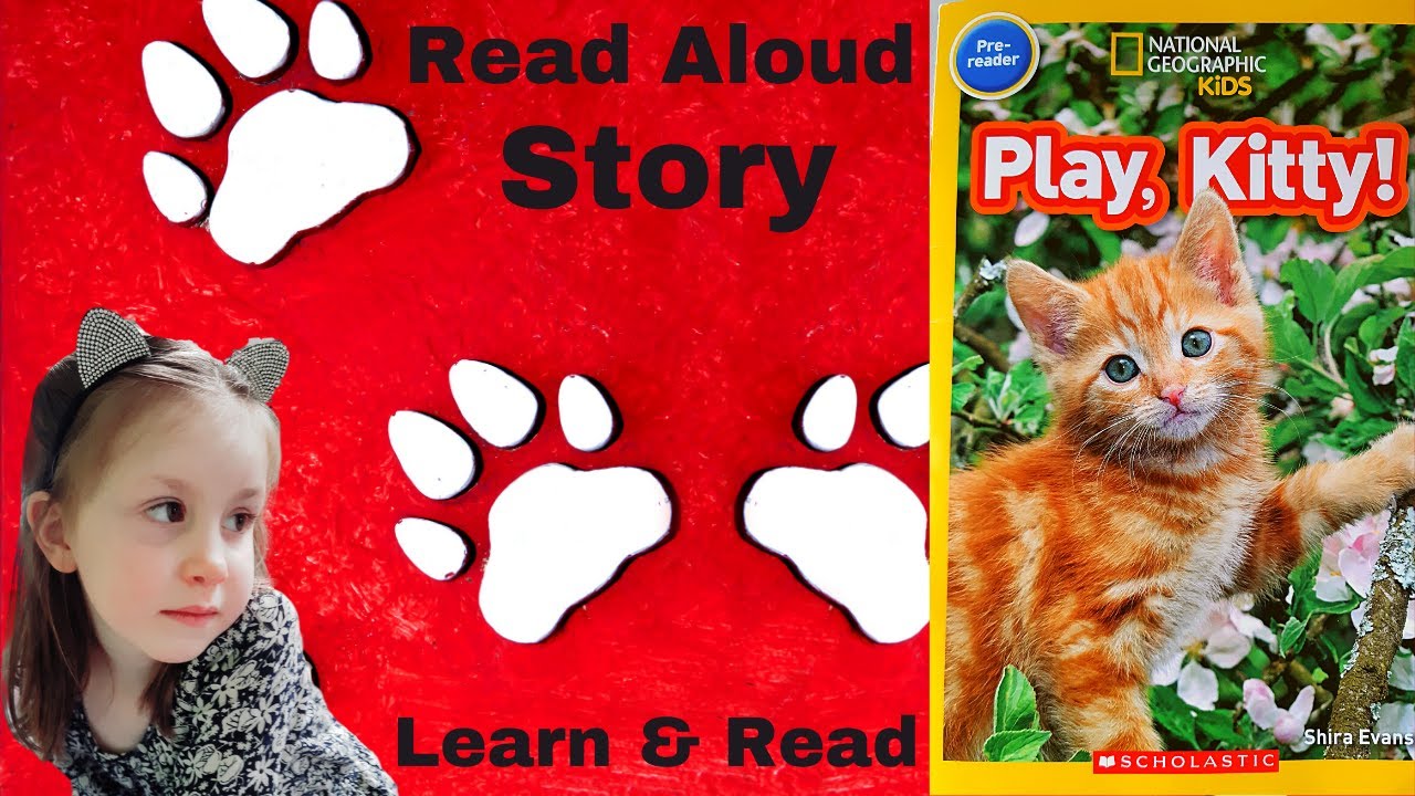 Read Aloud Stories for Kids. National Geographic Kids: Play, Kitty! by ...