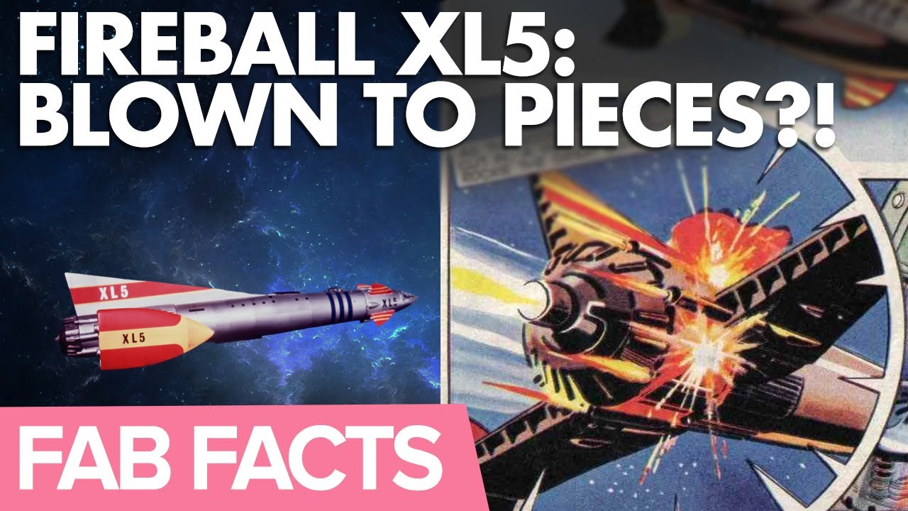 FAB Facts: Fireball XL5 Destroyed and Robot the Robot missing? - YouTube