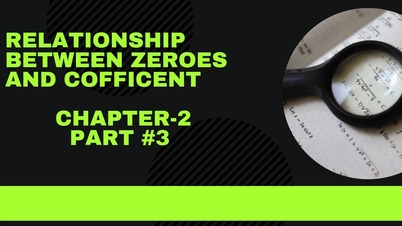 | RELATIONSHIP BETWEEN ZEROS AND COFFICIENT OF POLYNOMIAL |EX-2.2 ...