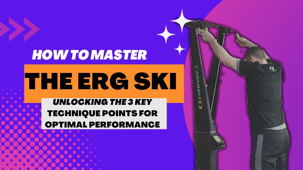 How To Master the Erg Ski: Unlocking the 3 Key Technique Points for ...