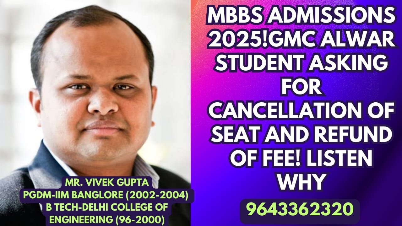 MBBS Admissions 2025!GMC Alwar student asking for cancellation of seat ...