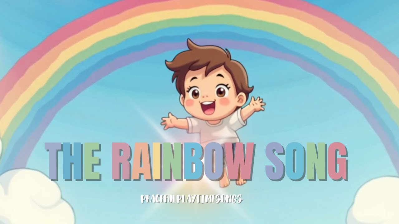 The Rainbow Song 🌈🎶 | Kids Music for Joyful Moments - YouTube
