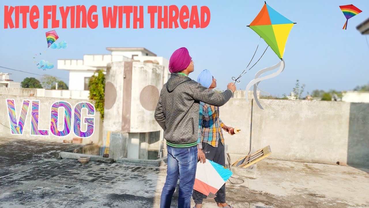 kite Flying with thread |kite vlog| ||xt pardeep|| - YouTube