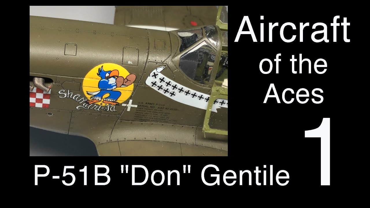 Aircraft of the Aces series 1: P-51B Don Gentile - YouTube