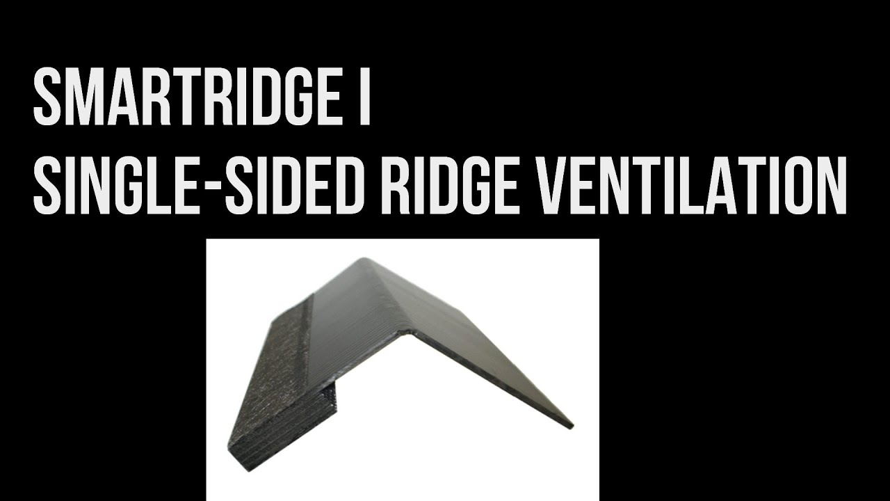 SmartRidge I - Single-Sided Ridge Vent Introduction Video - YouTube