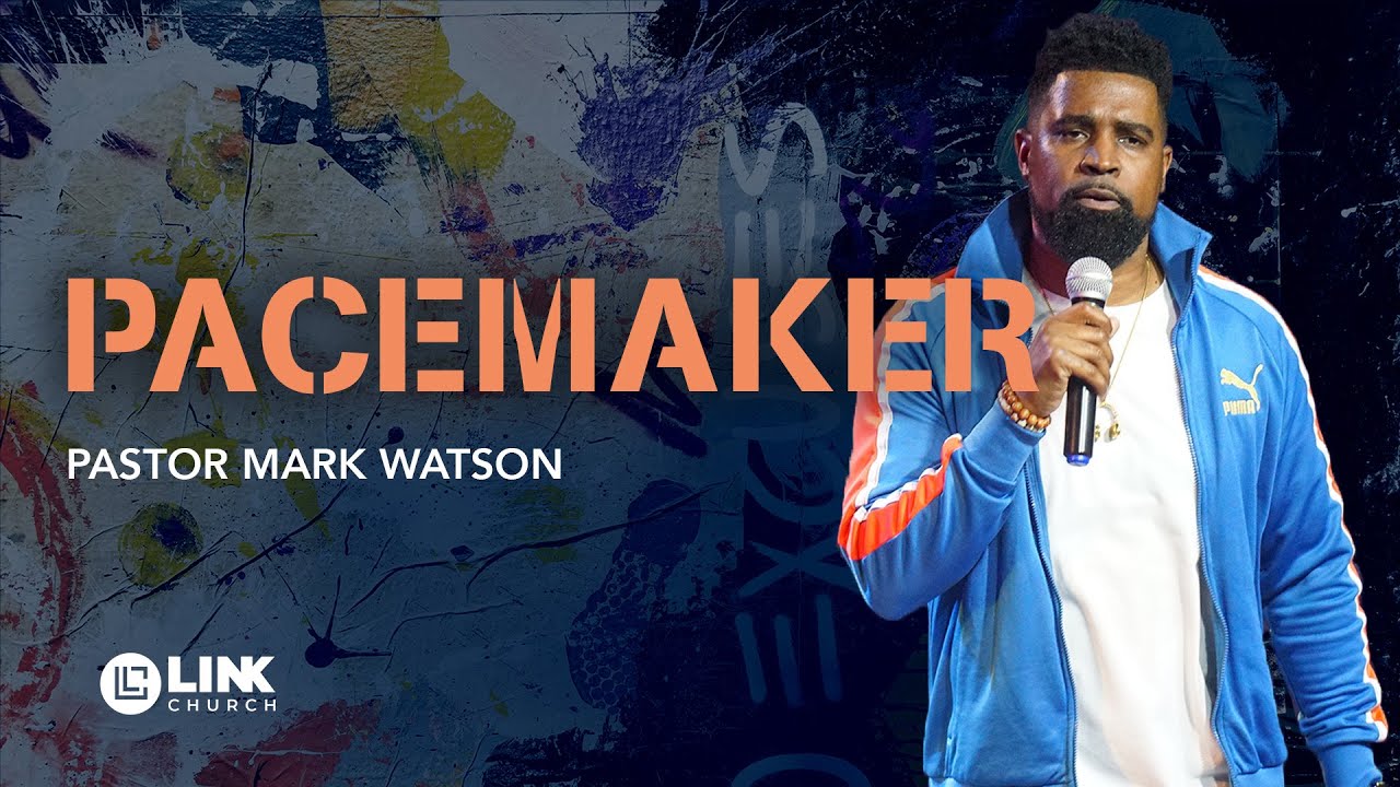 Pacemaker | Pastor Mark Watson - YouTube