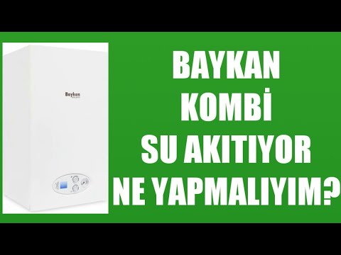 Baykan Kombi Su Akıtıyor Ne Yapmalıyım?