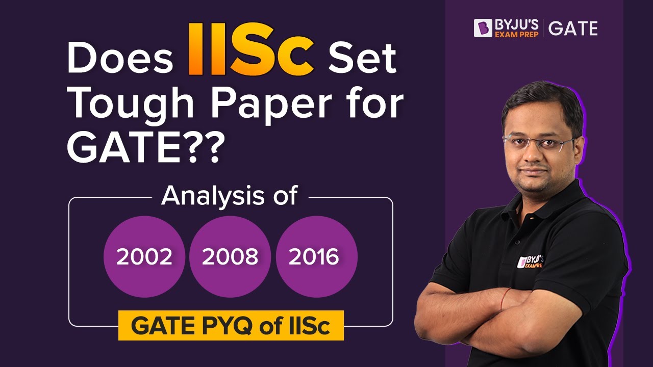 Does IISc Set Tough Paper for GATE? | Analysis of GATE 2002, 2008 ...