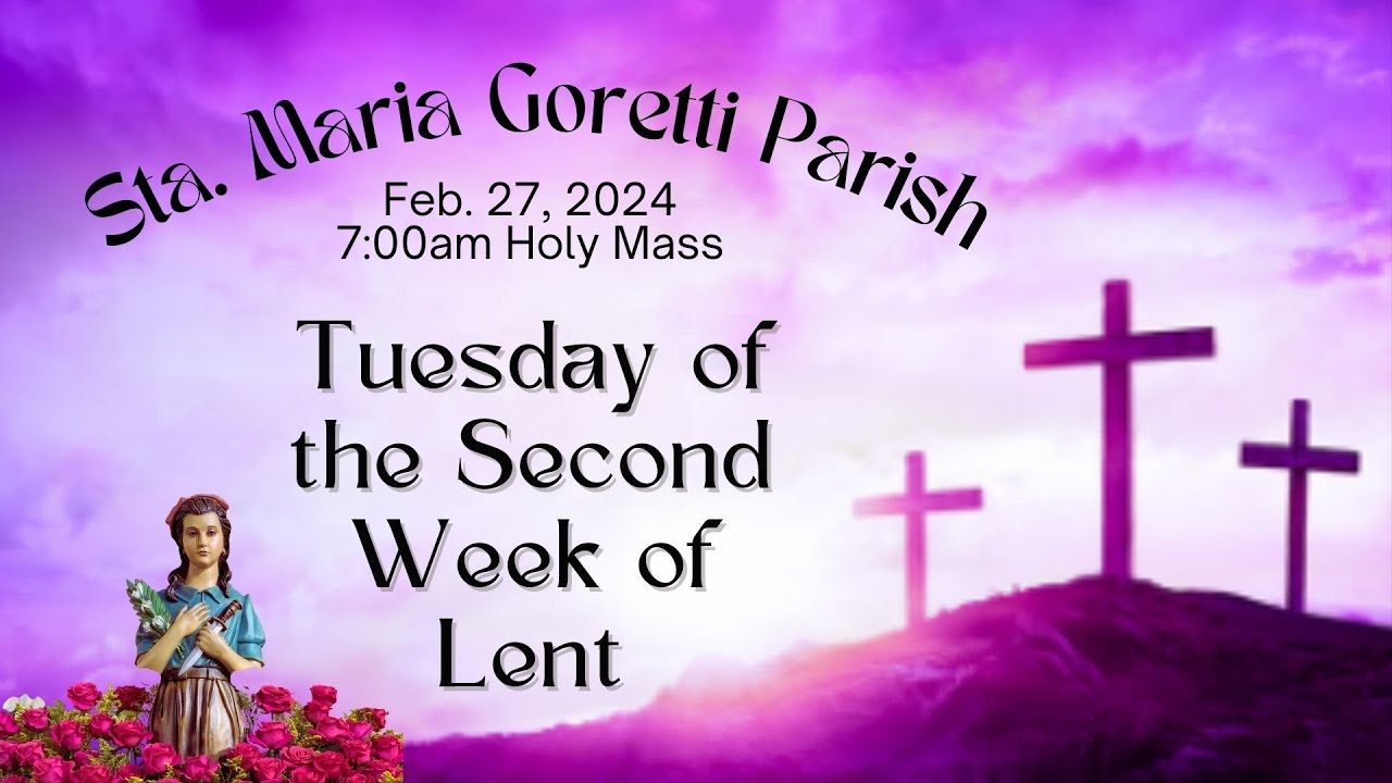 Feb. 27, 2024 / Tuesday of the Second Week of Lent. - YouTube