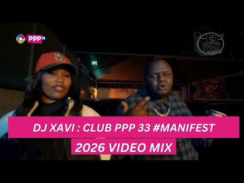 DJ XAVI : CLUB PPP MIX 33 #MANIFEST