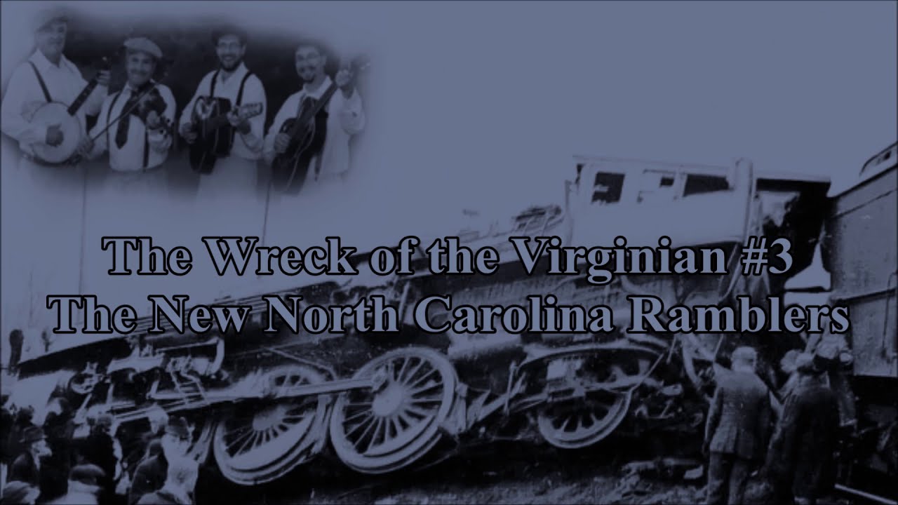 The Wreck of the Virginian #3 The New North Carolina Ramblers with ...