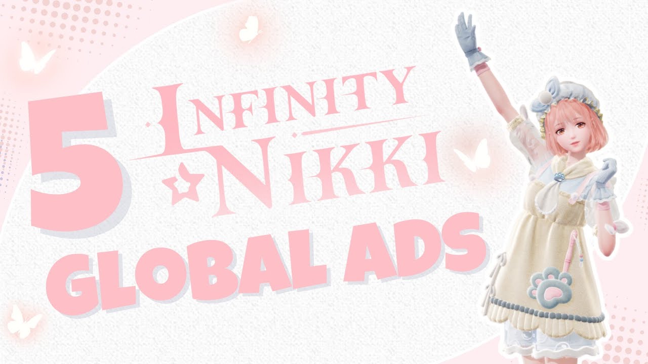 ⭐ Infinity Nikki ⭐ 5 beautiful global ads - YouTube