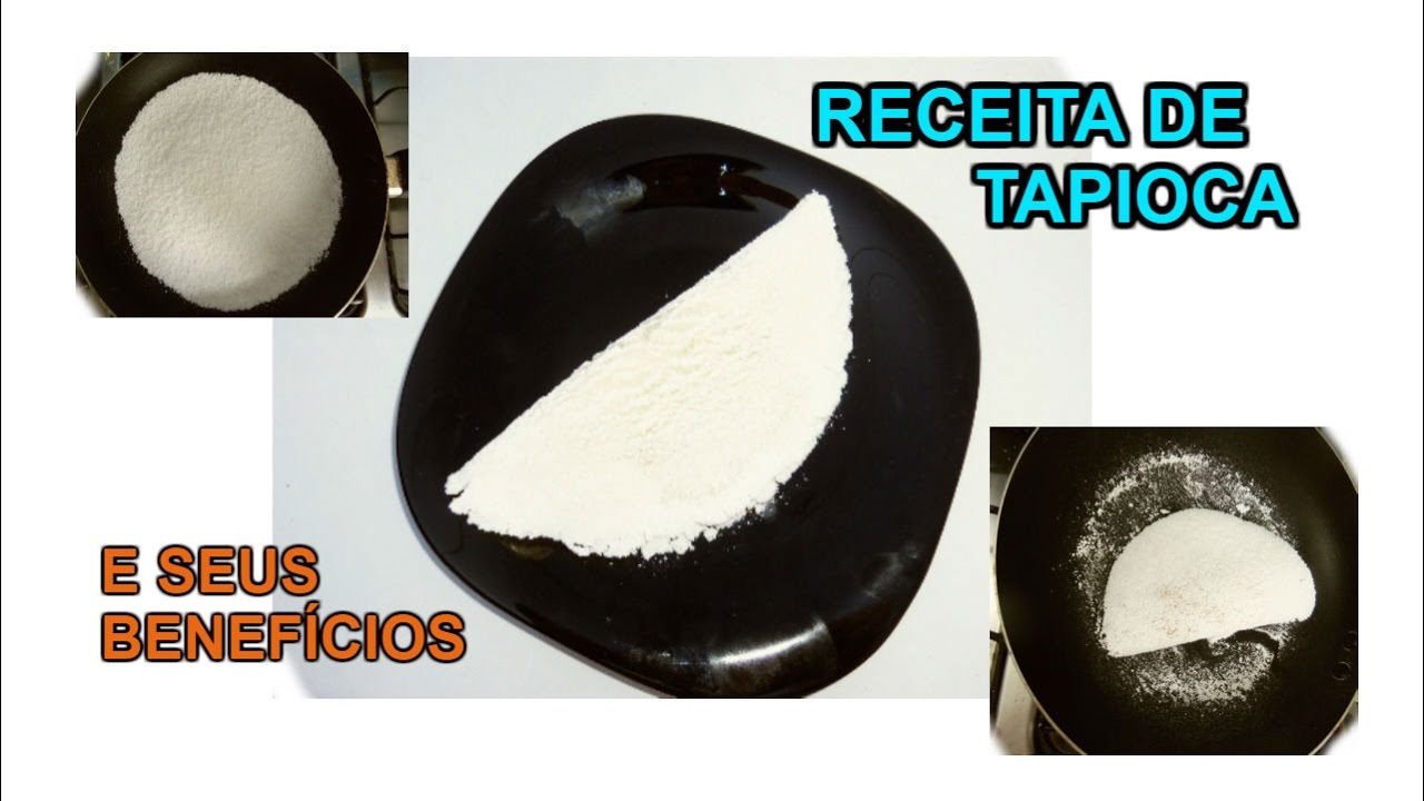 RECEITA TRADICIONAL DE TAPIOCA E SEUS BENEFÍCIOS - YouTube