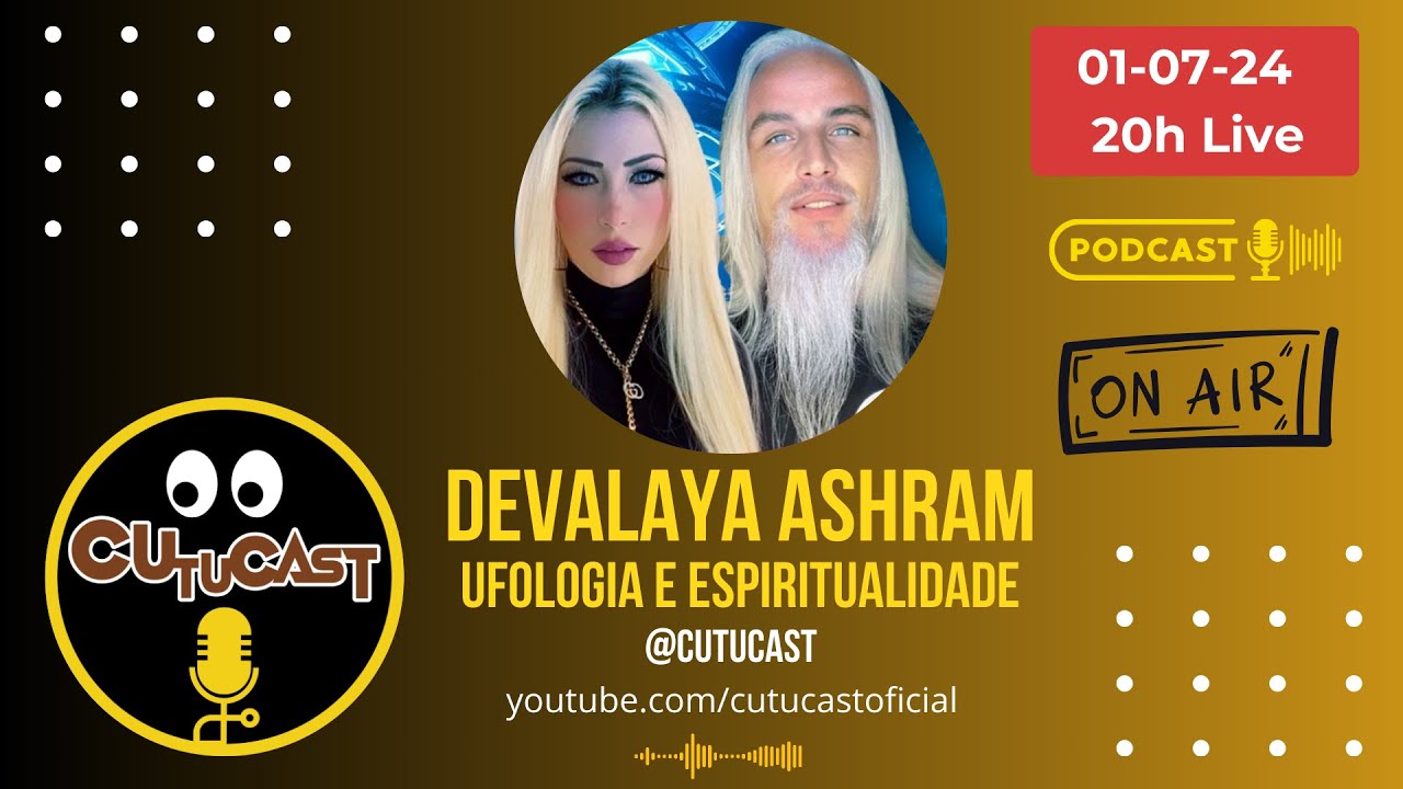 DEVALAYA ASHRAM - PRISCILA E MAURÍCIO - UFOLOGIA E ESPIRITUALIDADE - CUTUCAST(COMPLETO) - YouTube
