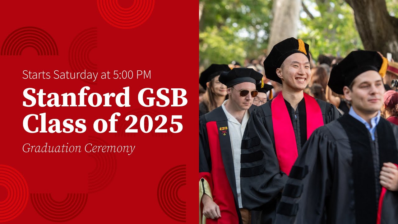 Stanford GSB Class of 2025 Graduation Ceremony - YouTube