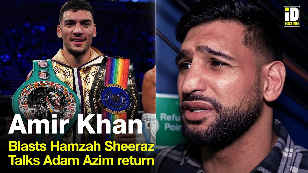 Amir Khan Blasts "Arrogant" Hamzah Sheeraz & Talks Adam Azim Return ...