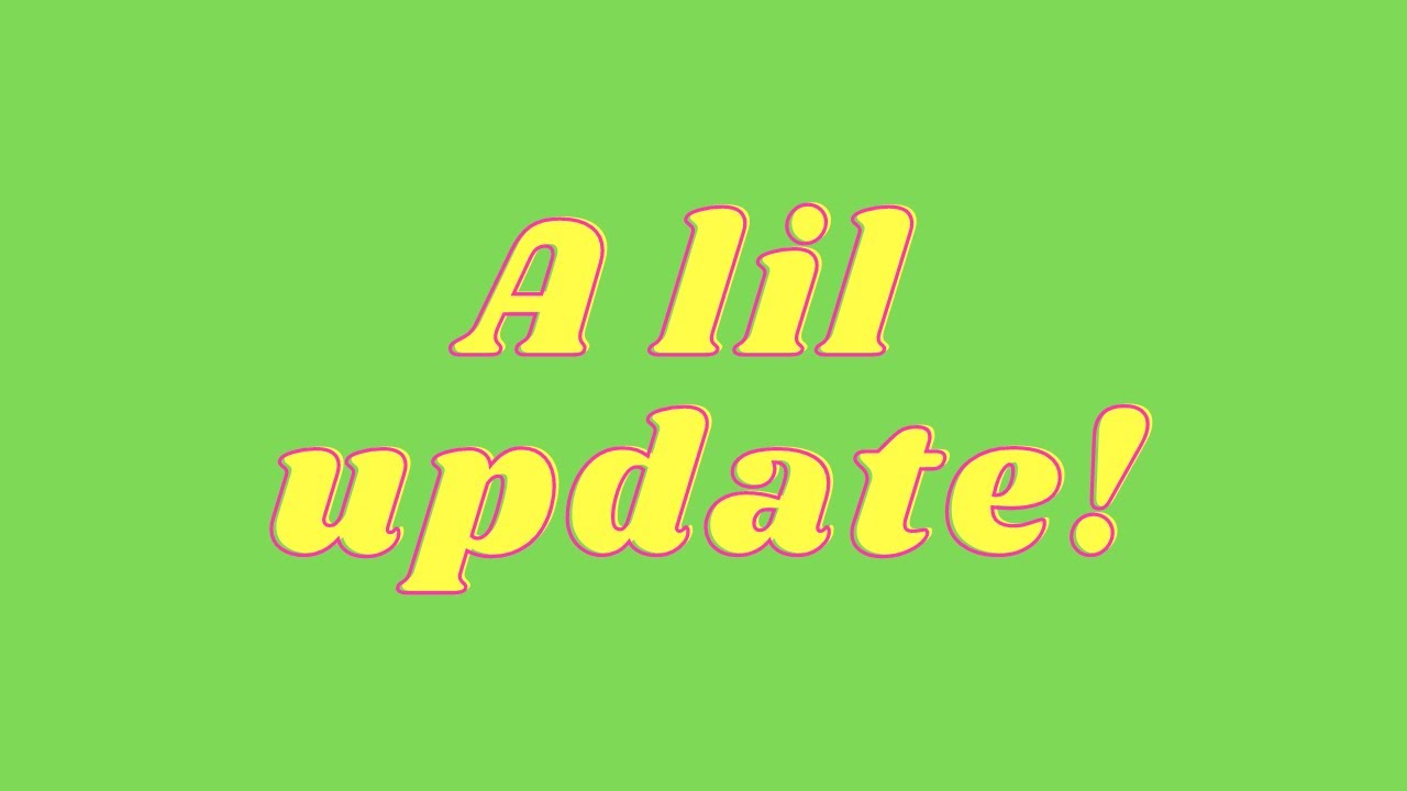 A lil update hehe - YouTube