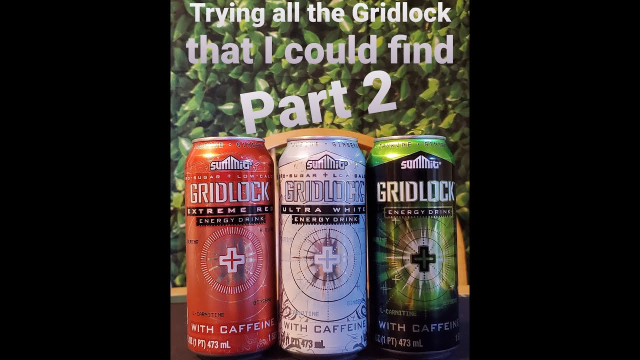 Trying all the Gridlock energy Drinks that I could find part 2 - YouTube