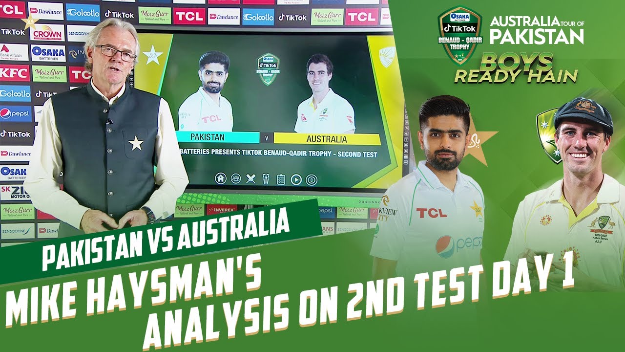 Mike Haysman's Analysis on Pakistan vs Australia 2nd Test Day 1 | PCB ...