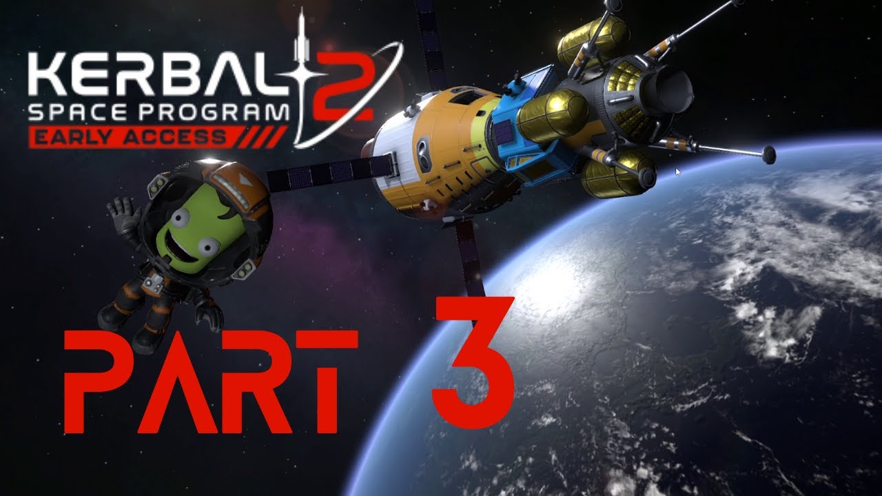 Let's Play Kerbal Space Program 2 (V 0.2.1) Part 3 - YouTube