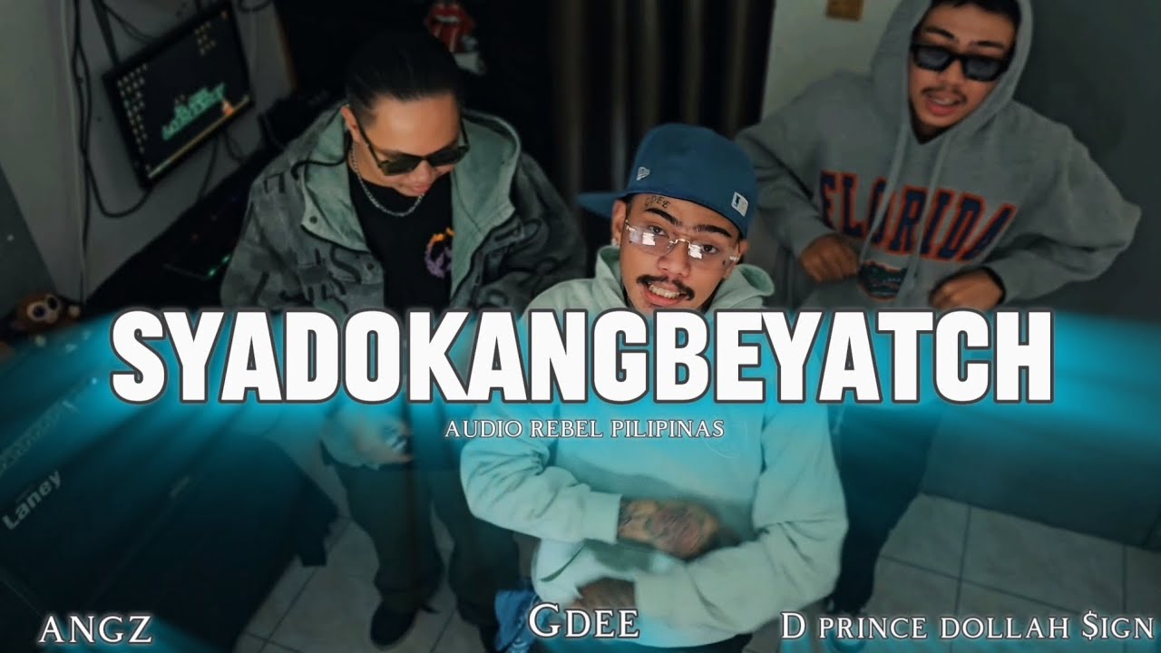 syadokangbeyatch - GDEE,ANGZ,D PRINCE DOLLAH $IGN (AUDIO REBEL) - YouTube