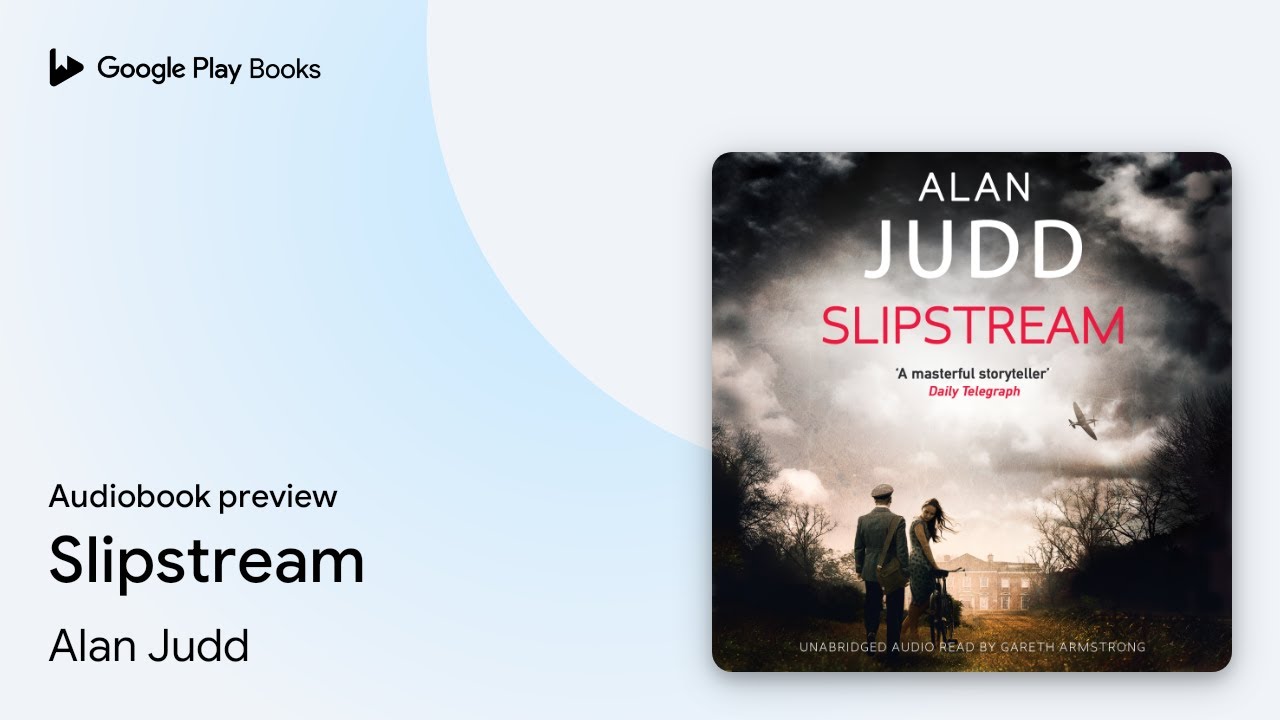 Slipstream by Alan Judd · Audiobook preview - YouTube
