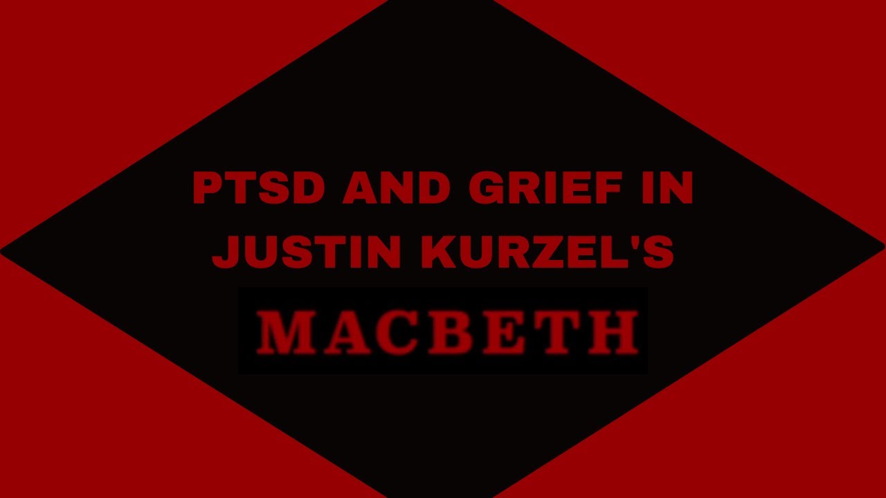 The Effects of Trauma and Child Loss in Justin Kurzel's 2015 Macbeth ...