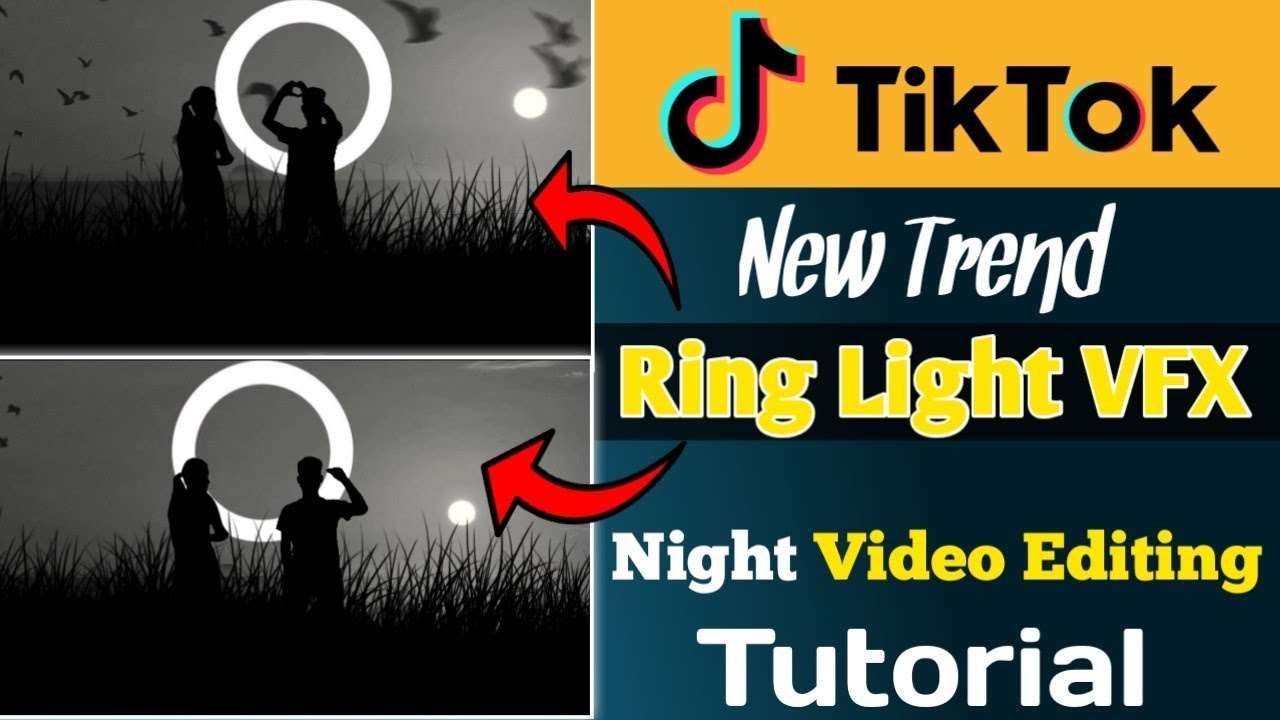 Ring Light VFX Video Tutorial | Tiktok New Trend Night Video Editing ...