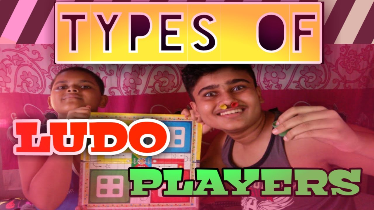 Types Of Ludo Players - YouTube