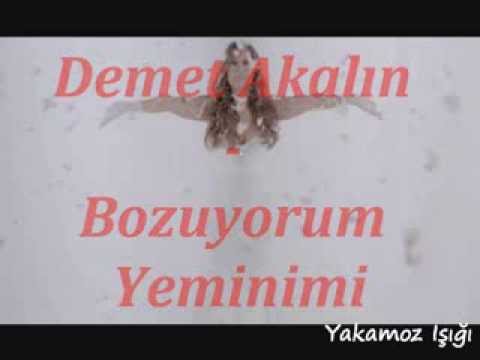 Demet Akalın - Bozuyorum Yeminimi