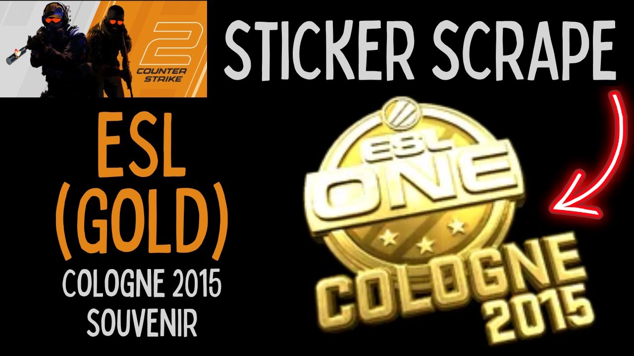 ESL (Gold) Cologne 2015 Sticker Scrape #csgo - YouTube