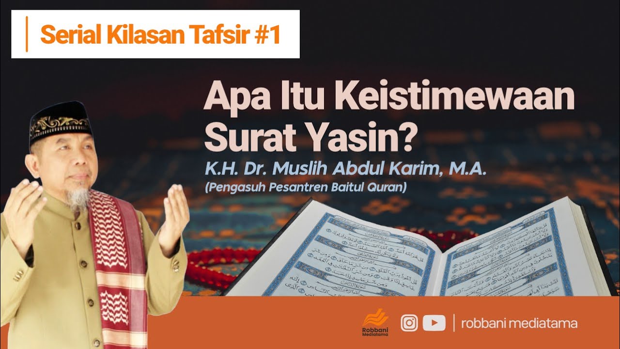 Apa Itu Keistimewaan Surat Yasin? - K.H. Dr. Muslih Abdul Karim, M.A ...