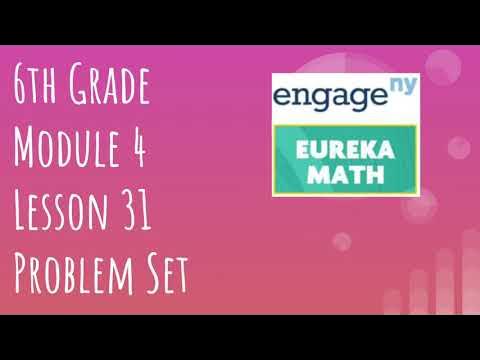Engage NY // Eureka Math Grade 6 Module 4 Lesson 31 Problem Set - YouTube