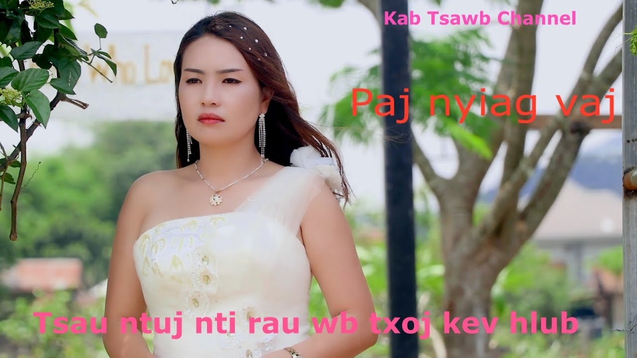 tsau ntuj nti rau wb txoj kev hlub by Pajnyiag Vaj nkauj tawm tshiab (girl version) 5/20/2023 ...