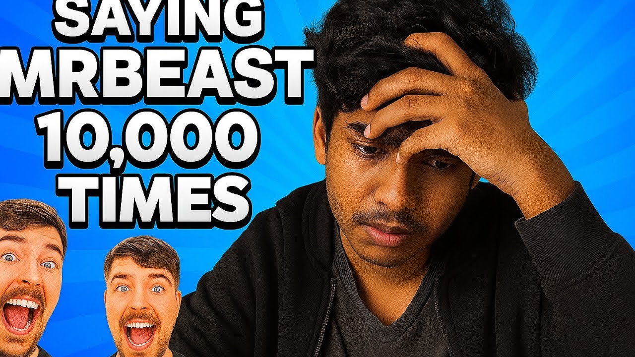 Saying Mr.beast 10000 Times @MrBeast - YouTube