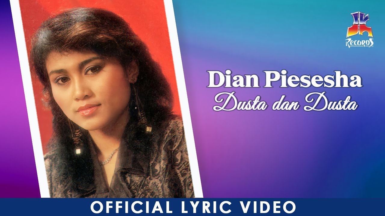 Dian Piesesha - Dusta dan Dusta (Official Lyric Video) - YouTube